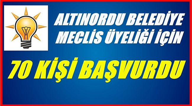 Belediye Meclis Üyeliği için kimler başvuru yaptı? - SİYASET - Ordu Gazete Belediye Meclis Üyeliği için kimler başvuru yaptı? - SİYASET - Ordu Gazete