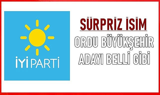 İYİ Parti'den Ordu Büyükşehir için sürpriz isim - SİYASET - Ordu Gazete İYİ Parti'den Ordu Büyükşehir için sürpriz isim - SİYASET - Ordu Gazete